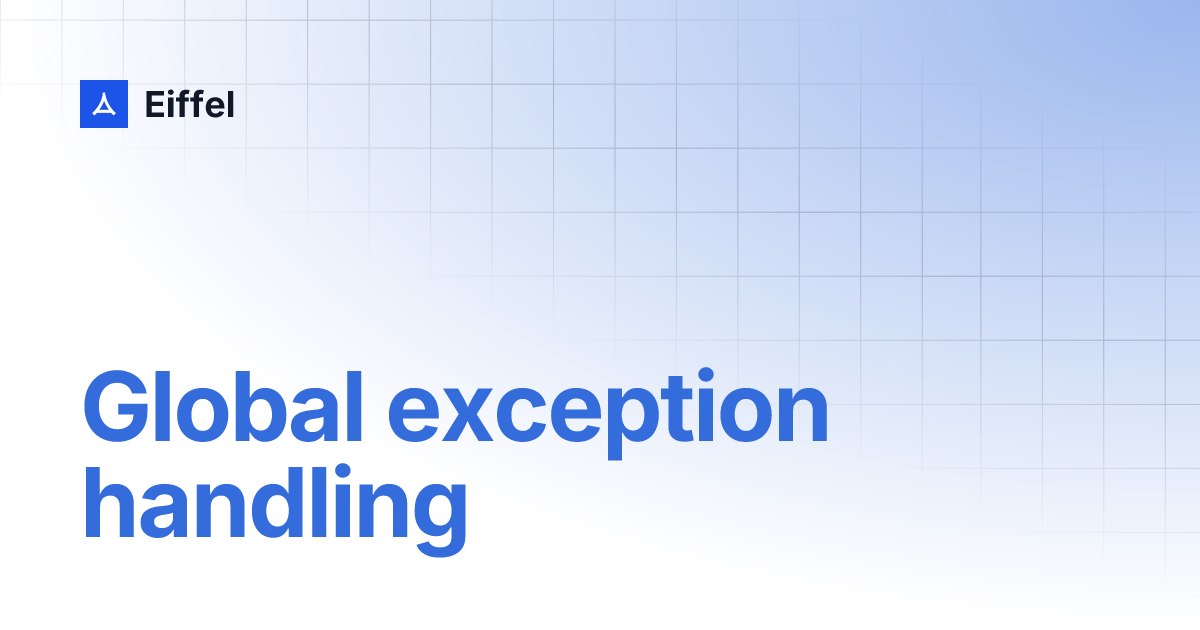 Global exception handling | Eiffel Global exception handling | Eiffel
