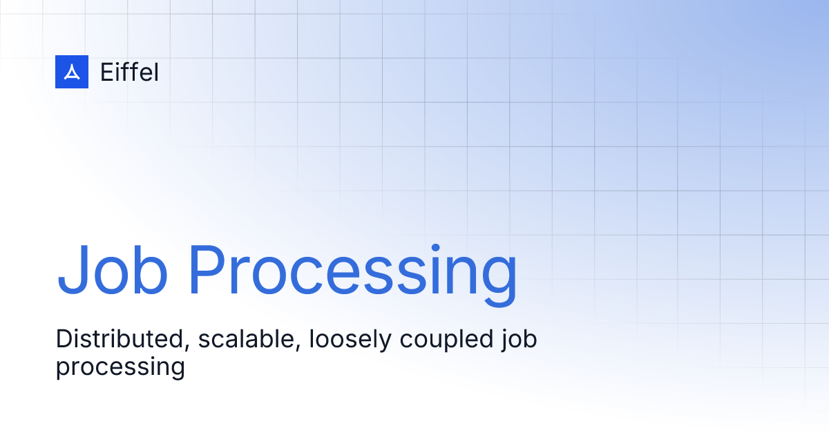 Job Processing | Eiffel