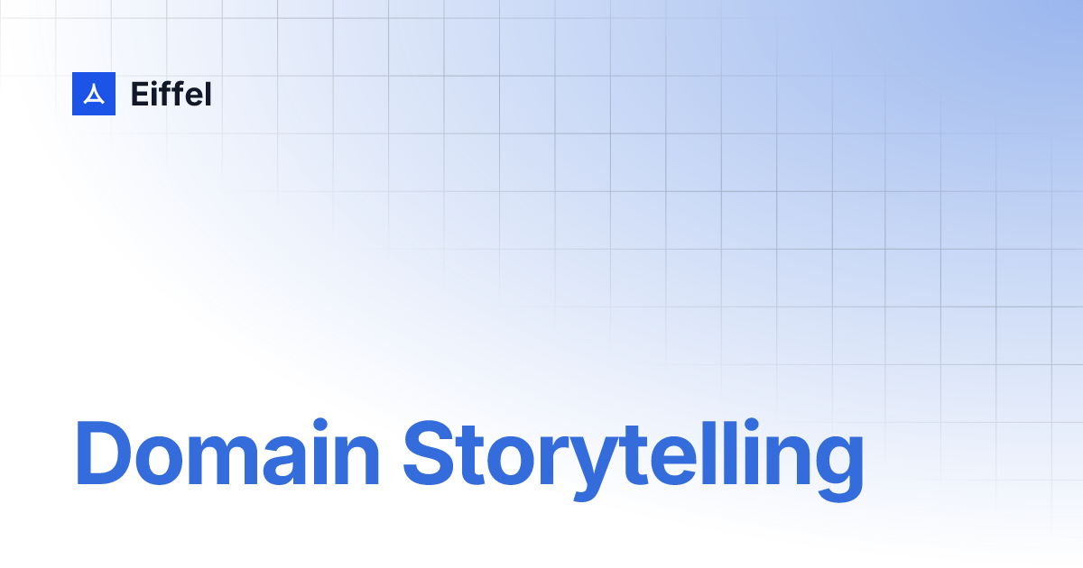Domain Storytelling | Eiffel